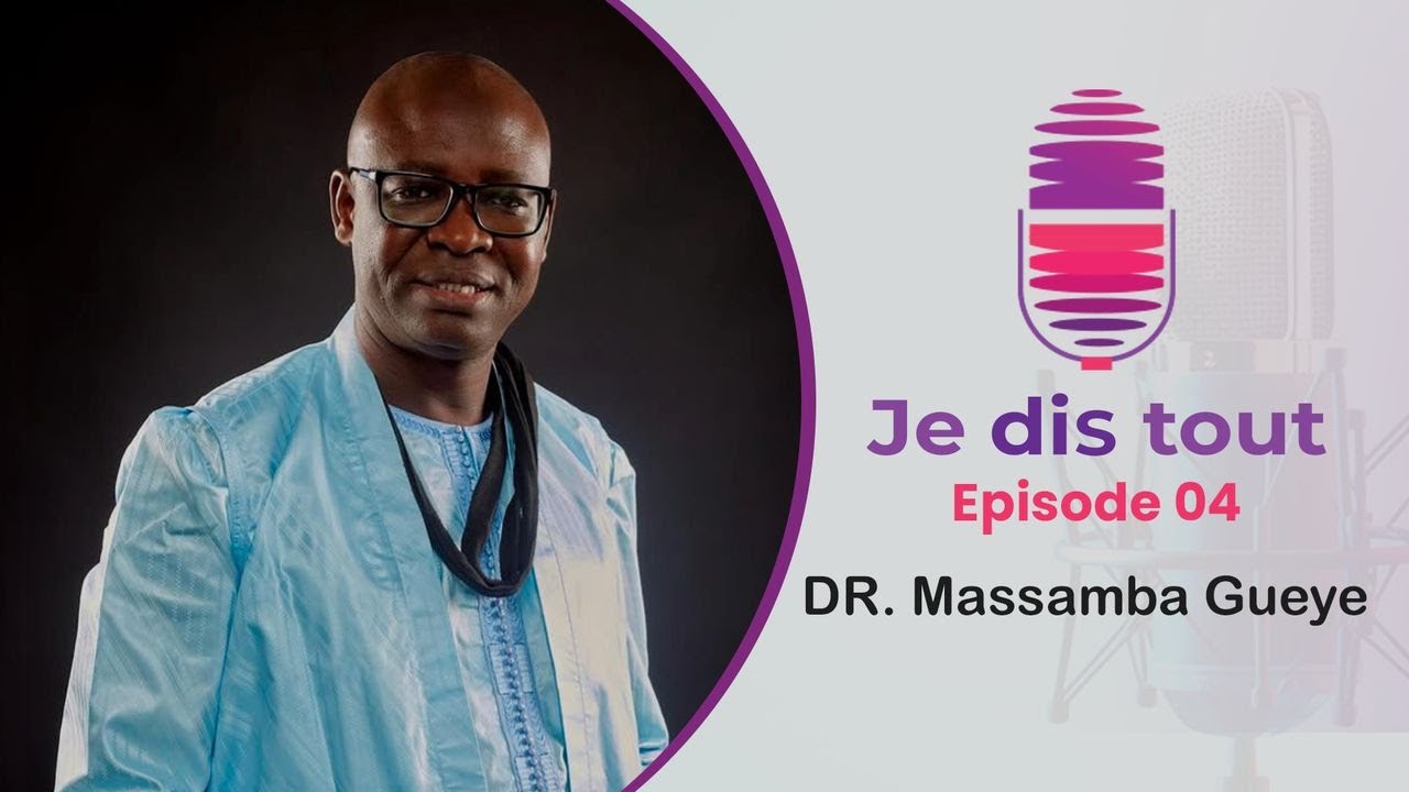 JE DIS TOUT ÉPISODE 04 - DR MASSAMBA GUEYE TEASER - YouTube