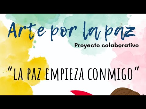 Proyecto colaborativo " La paz empieza conmigo" - YouTube