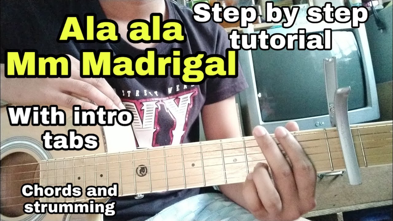 Mm madrigal - Ala ala - Intro tabs + Full guitar tutorial Strumming and ...