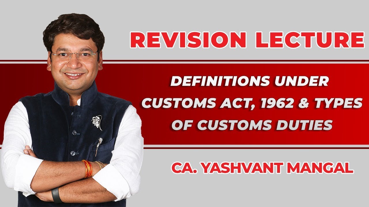 Definitions And Types Of Customs Duties Chapter 25 Revision Of CA definitions-and-types-of-customs-duties-chapter-25-revision-of-ca