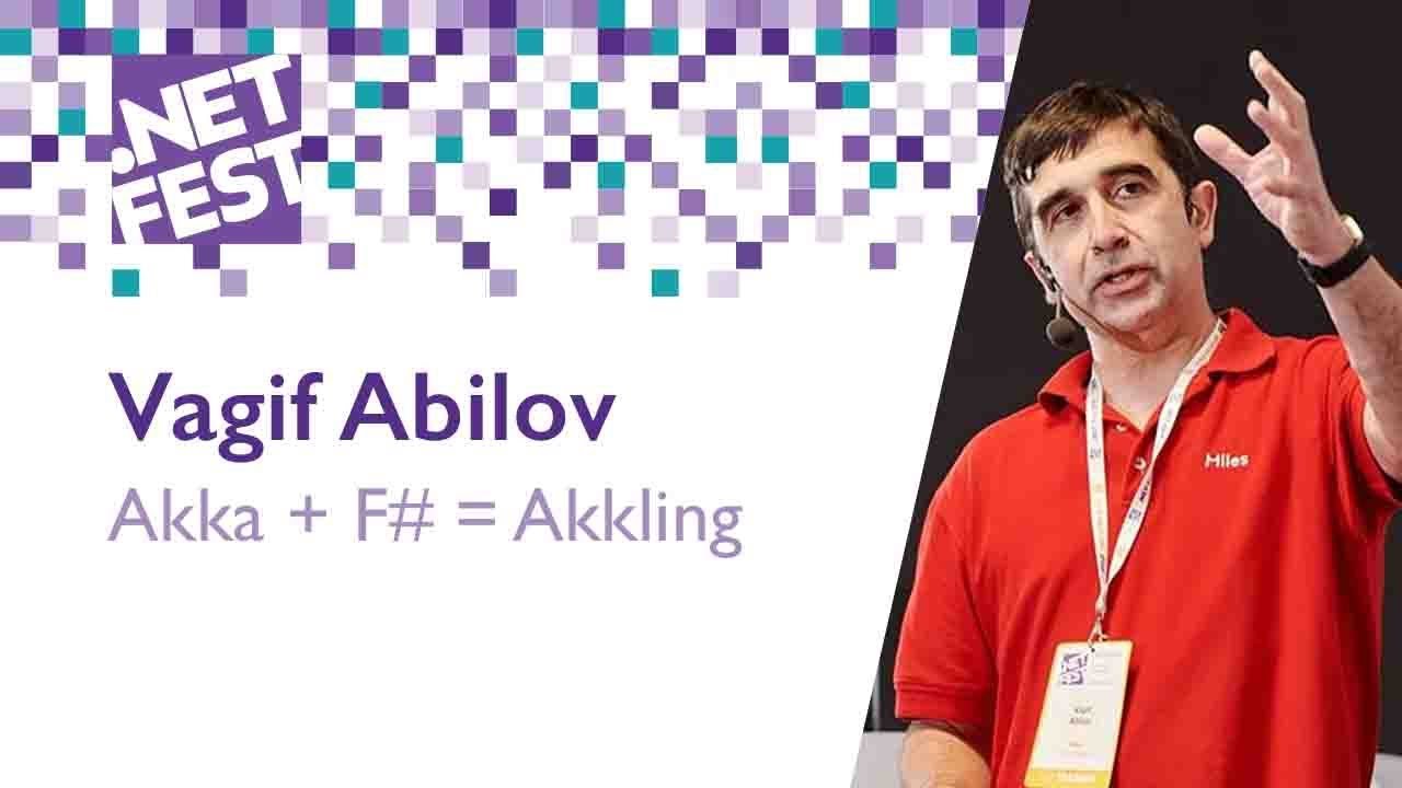 Akka + F# = Akkling. Vagif Abilov .NET Fest 2018 - YouTube
