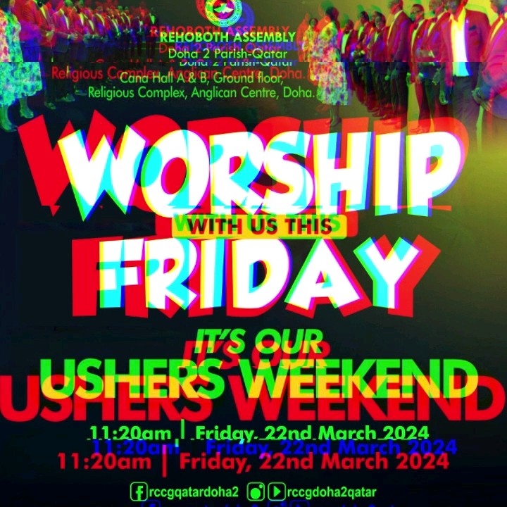 Worship with us this Friday 22nd March 2024 by 11:20am Ushers Weekend # ...