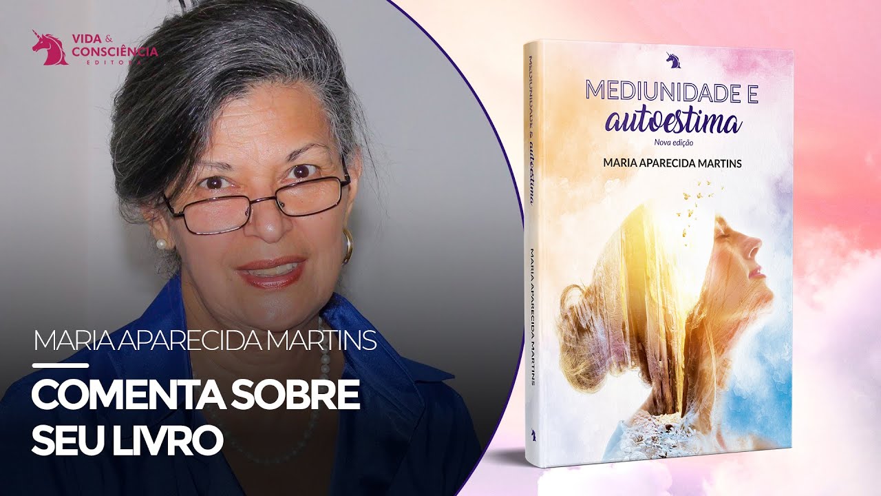 Maria Aparecida Martins comento sobre seu livro "Mediunidade e autoestima" - YouTube