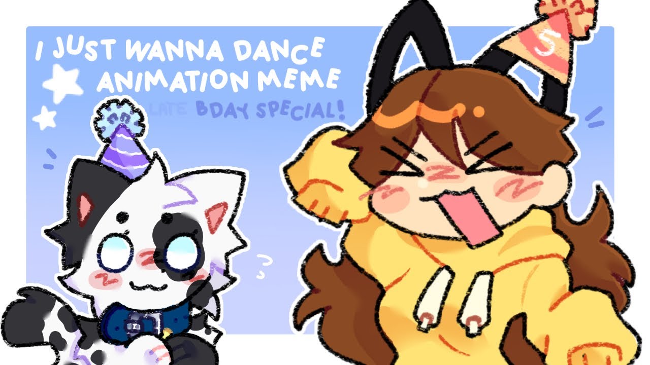 I JUST WANNA DANCE ! | Animation Meme | [ BDAY SPECIAL 🎉 ] - YouTube