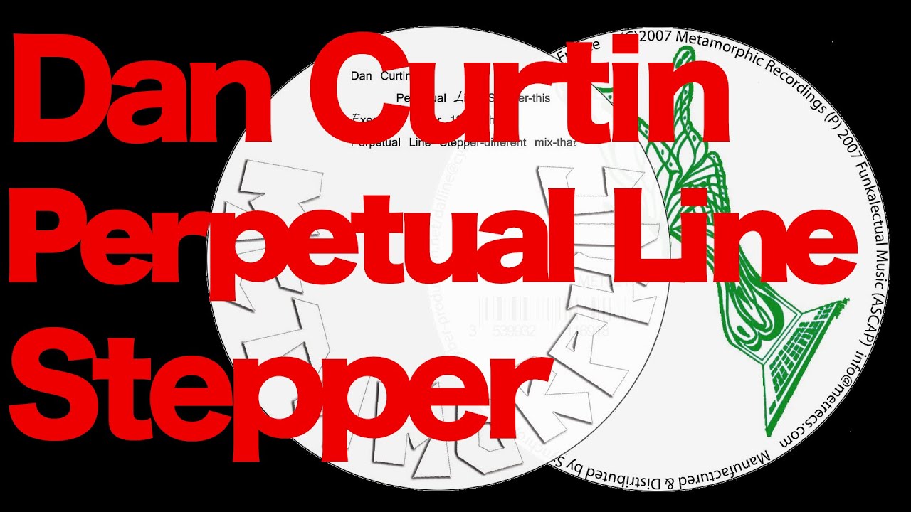 Dan Curtin - Perpetual Line Stepper (original mix) Metamorphic ...
