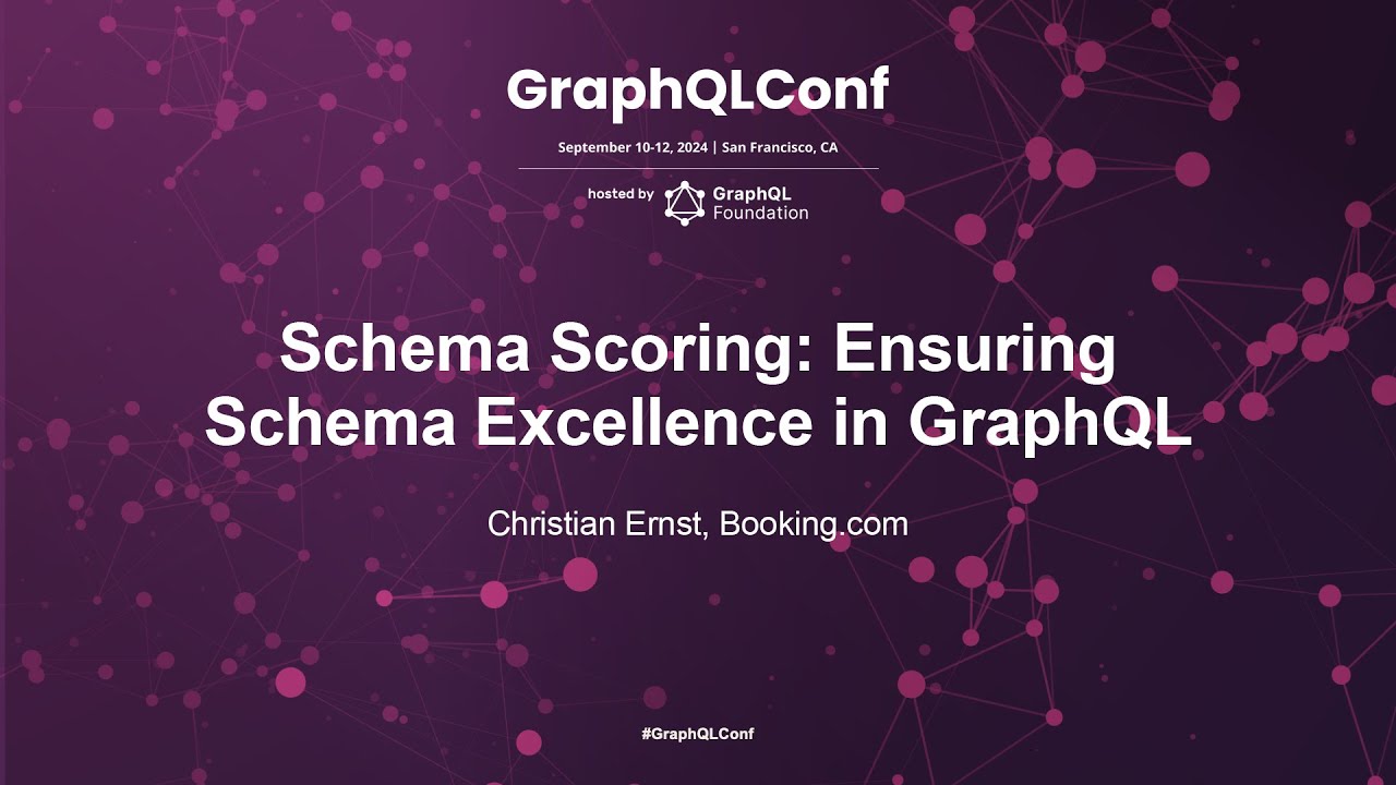 Schema Scoring: Ensuring Schema Excellence in GraphQL - Christian Ernst ...