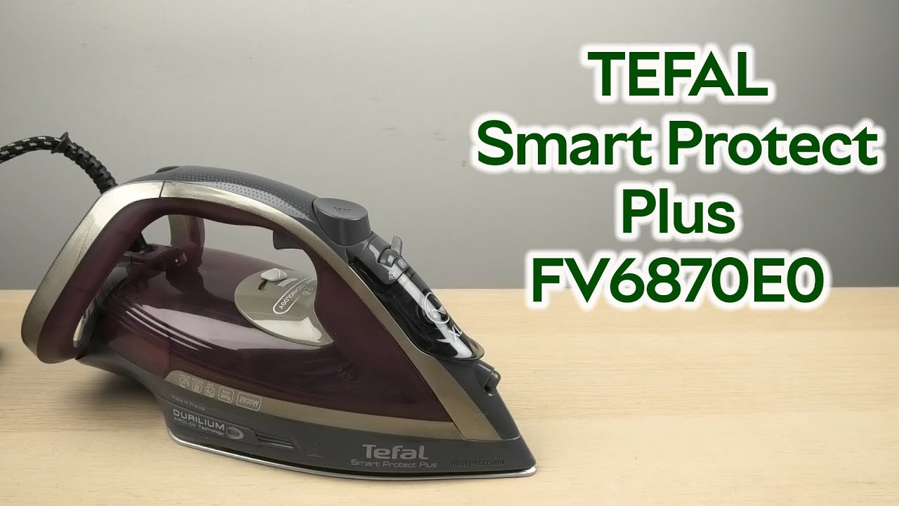 Розпаковка TEFAL Smart Protect Plus FV6870E0 - YouTube