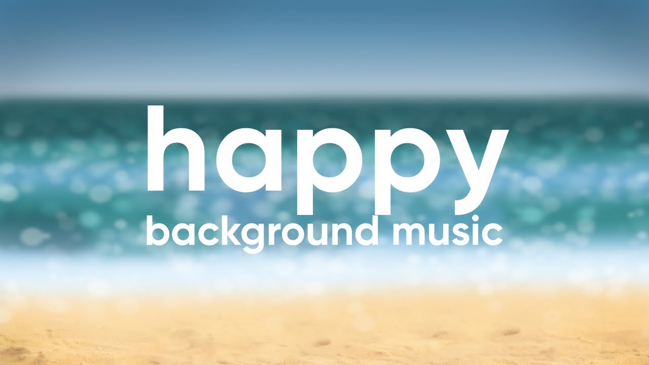 Happy and Upbeat Pop Background Music For Videos - YouTube