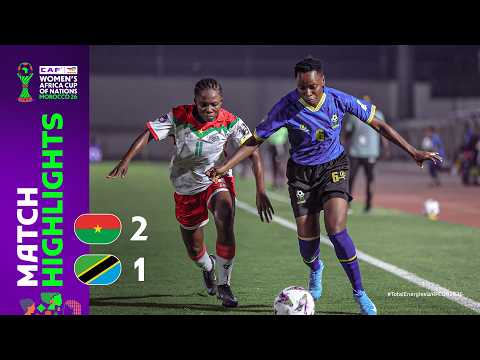 burkina faso 2-1 tanzania | Match Highlights l TotalEnergies WAFCON 2026 l Group B