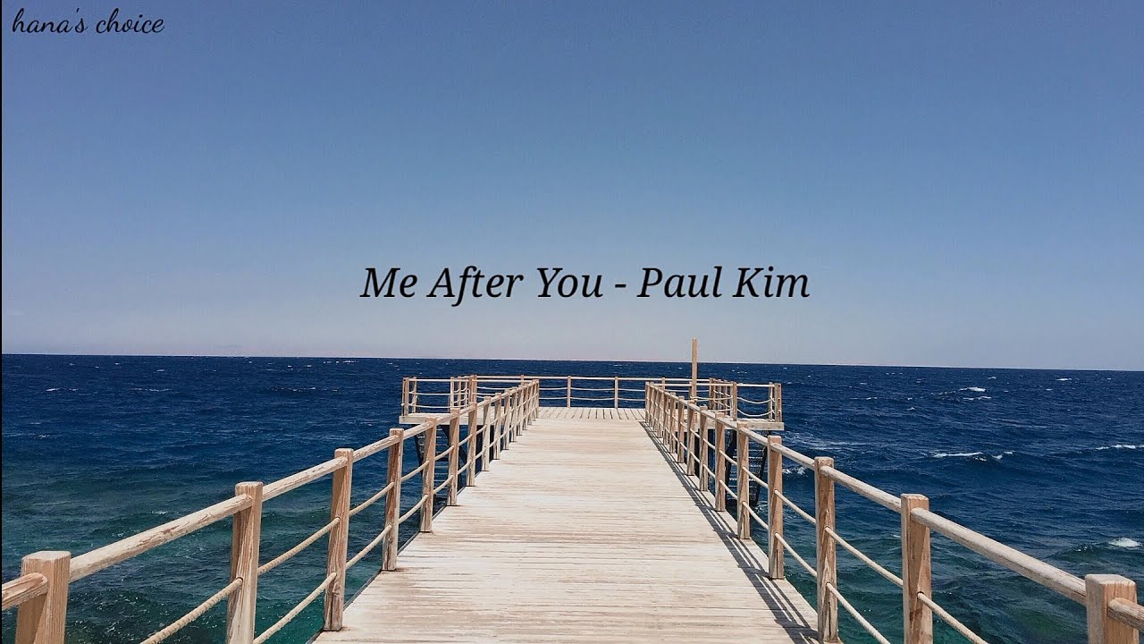 Me After You (너를 만나) - Paul Kim(폴킴)|(Hangul Lyrics)/가사 - YouTube