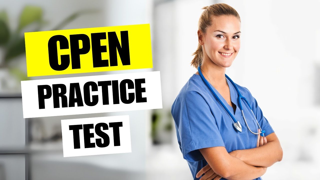 CPEN Practice Test 2026 Certified Pediatric Emergency Nurse Course ...