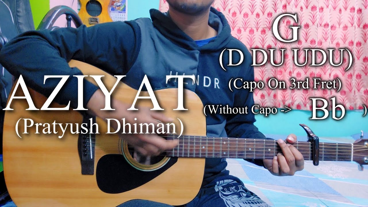 AZIYAT | Pratyush Dhiman | Easy Guitar Chords Lesson+Cover, Strumming ...