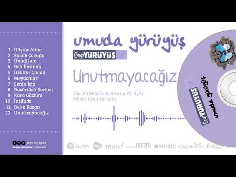 Grup Yürüyüş - Unutmayacağız