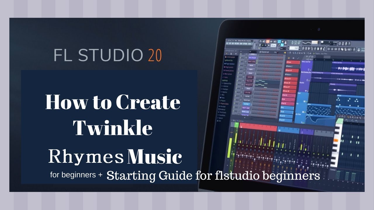 Fl Studio 20 Software For Beginners Create Twinkle Rhymes Music YouTube fl-studio-20-software-for-beginners-create-twinkle-rhymes-music-youtube