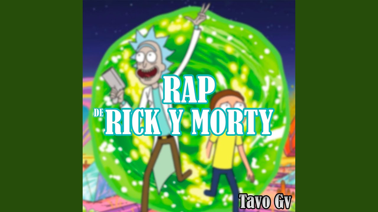 Rap de Rick y Morty - YouTube Music