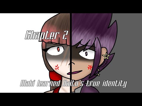 {Chapter 2 2/10} Maki learned Kaito's true identity gacha life 2 DR ...
