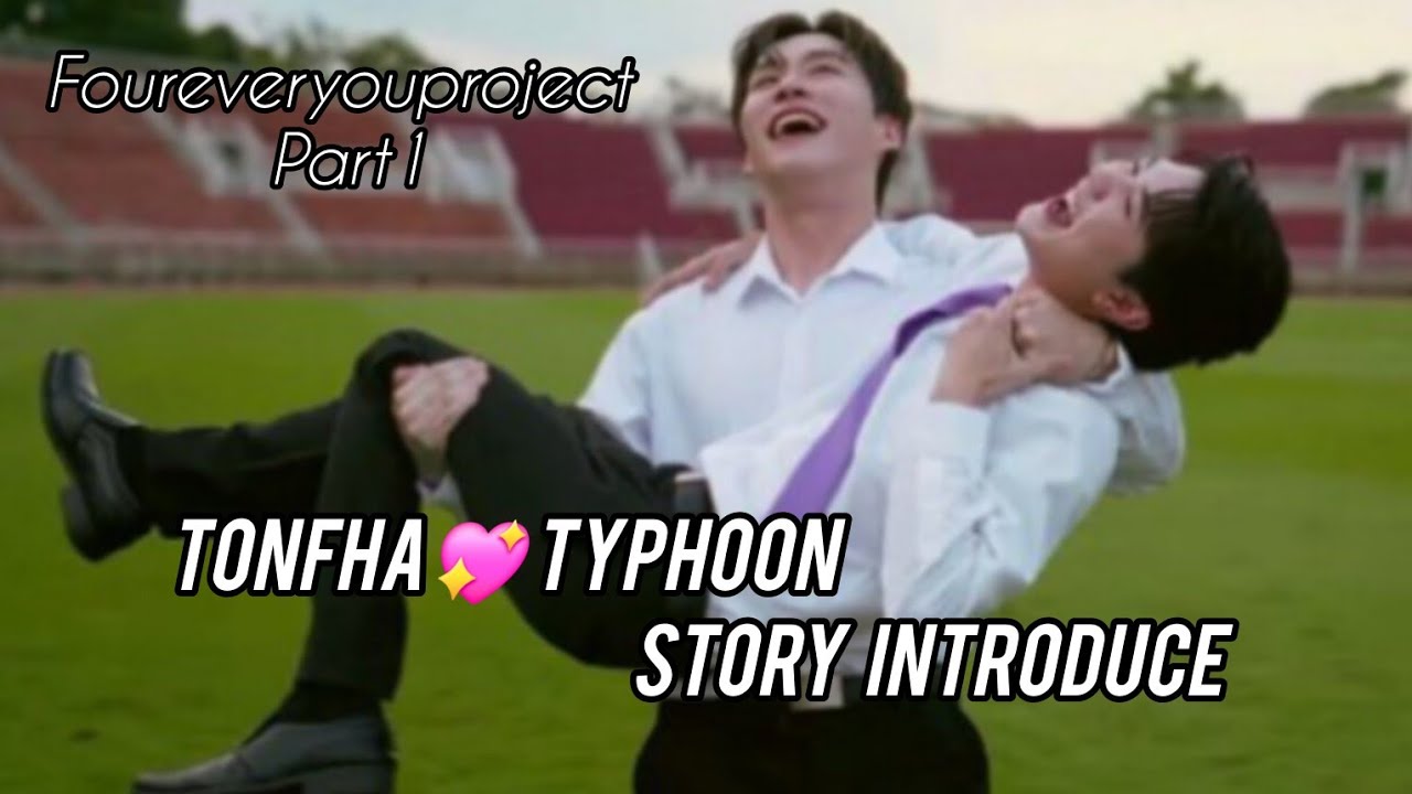 [Foureveryouproject] TonfhaXTyphoon 🐺🍓Story || Bever & Tonliew - YouTube