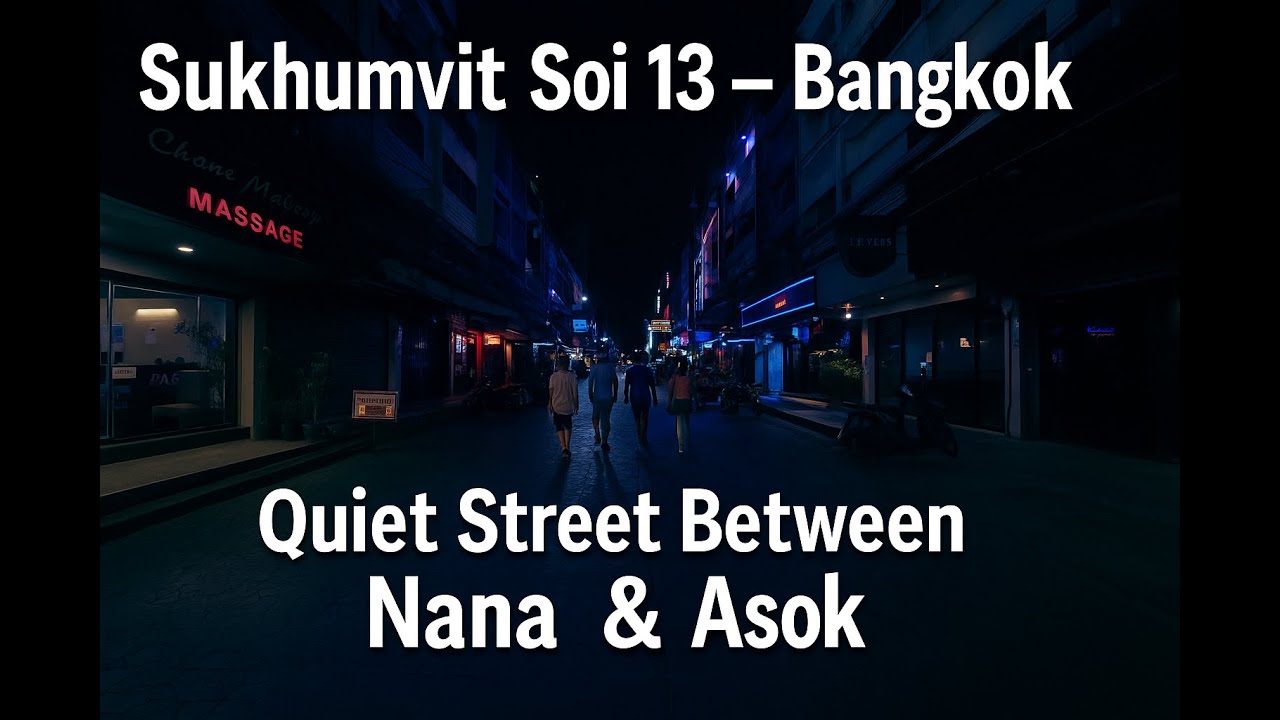 Sukhumvit Soi 13, Bangkok | Calm Night Walk Between Nana & Asok - YouTube