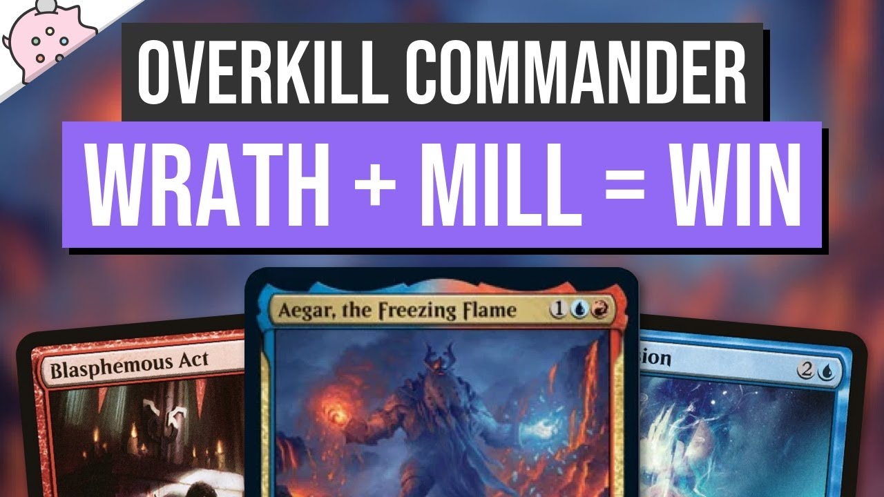 Wrath + Mill = Win | Aegar, the Freezing Flame | Overkill | Kaldheim ...