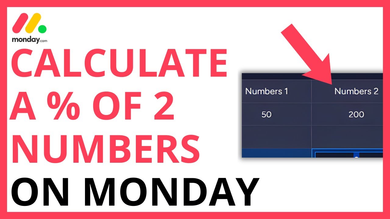 How to Calculate a Percentage of 2 Numbers on Monday.com [QUICK GUIDE ...