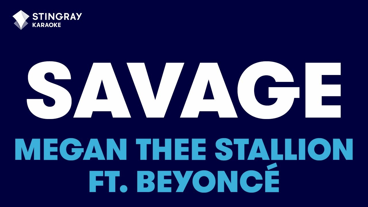 Megan Thee Stallion - Savage Remix (feat. Beyoncé) (Karaoke With Lyrics ...