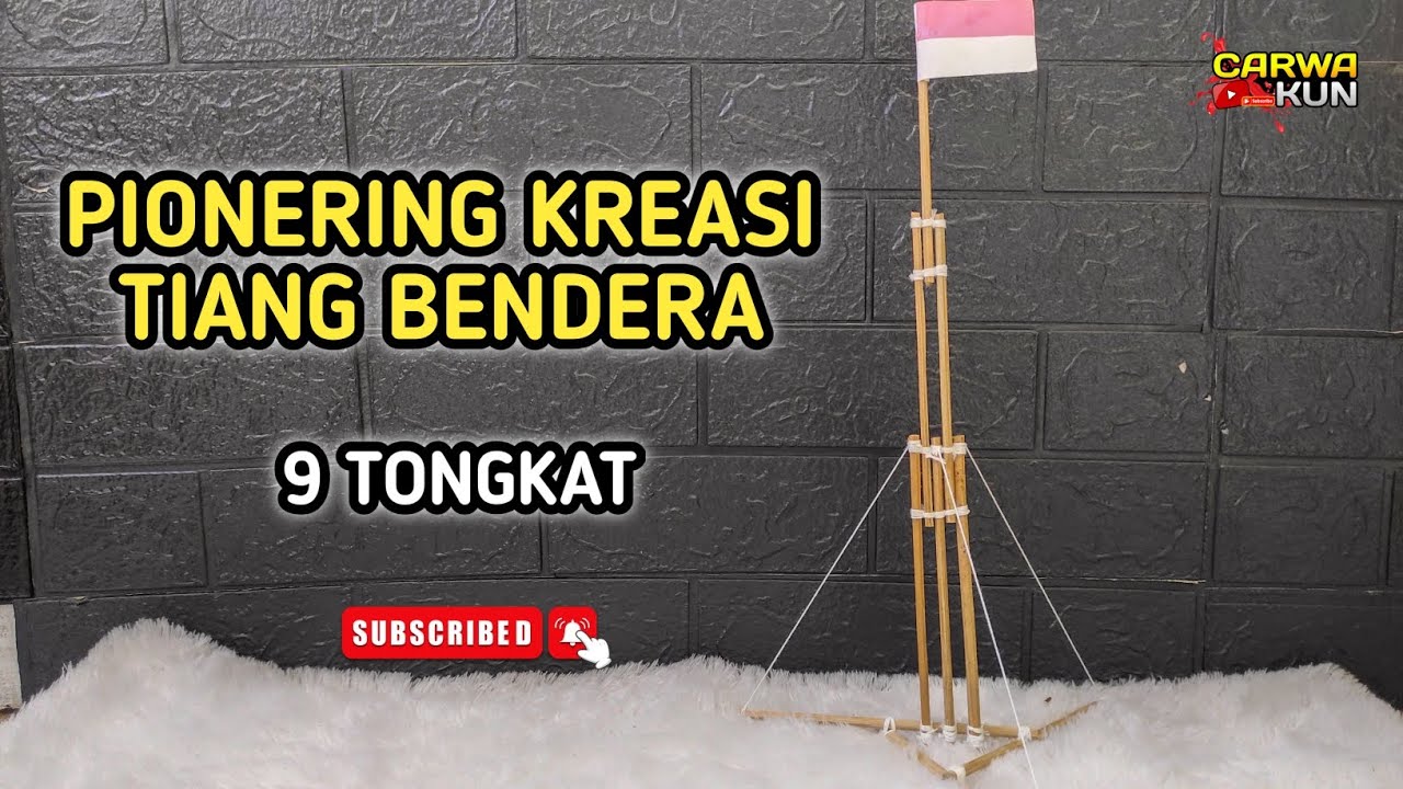 PIONERING TIANG BENDERA KREASI PRAMUKA 9 TONGKAT || MINIATUR PIONERING ...