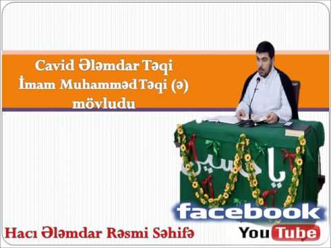 Cavid Elemdar Teqi -Imam Muhammed Teqi (e) movludu.2017
