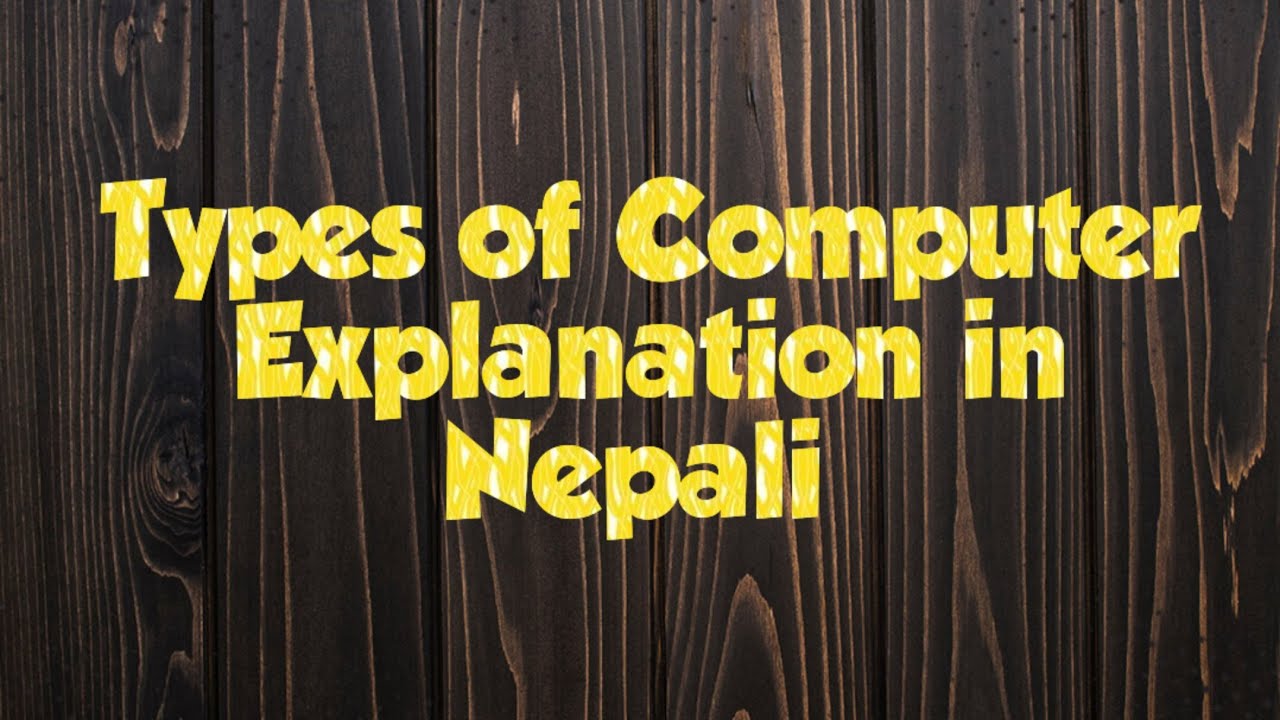 Types Of Computer l Full Explanation in Nepali l Computer Operator Exam ...