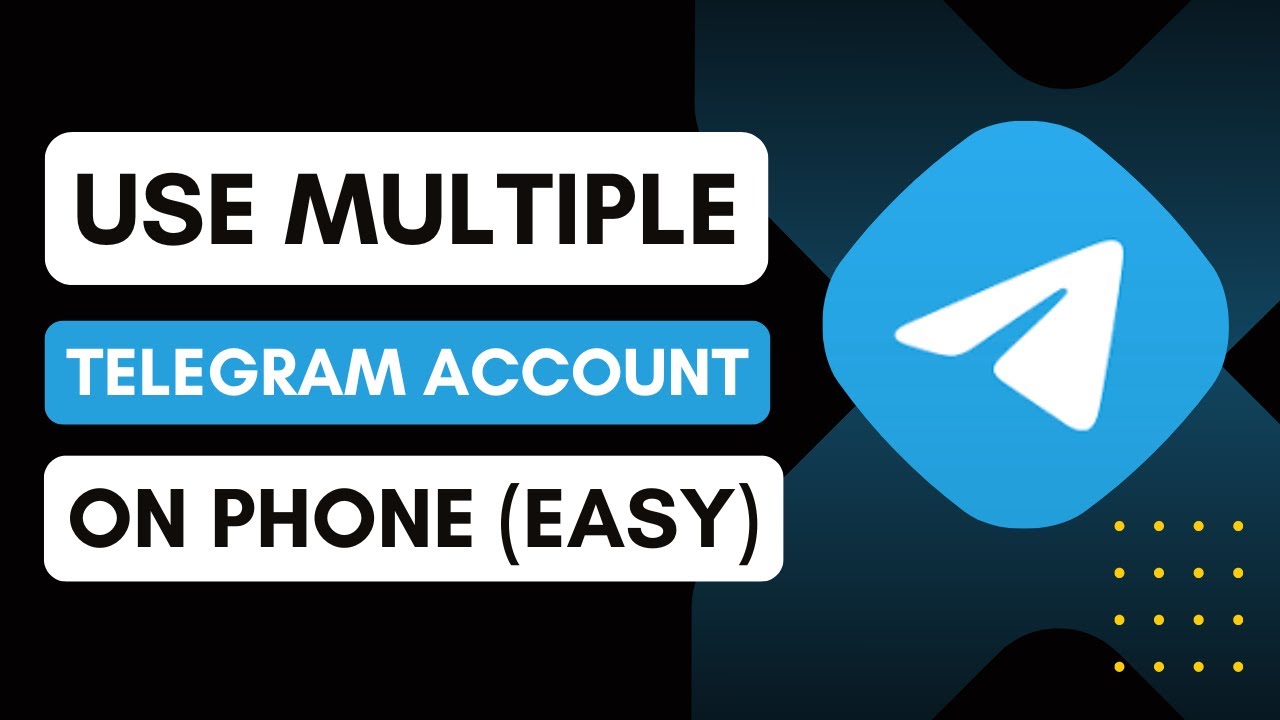 How To Use Multiple Telegram Accounts On One Phone ! Quick Guide - YouTube