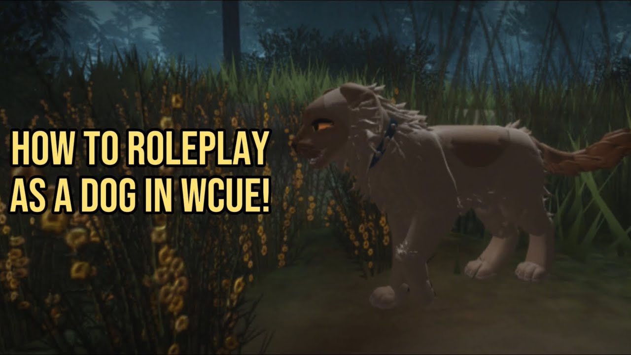 How to Roleplay as a Dog in WCUE! - YouTube
