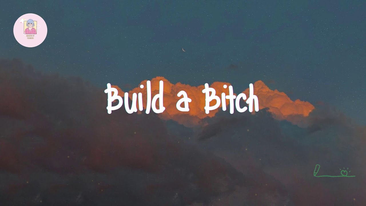 Bella Poarch - Build a Bitch (Lyrics) - YouTube