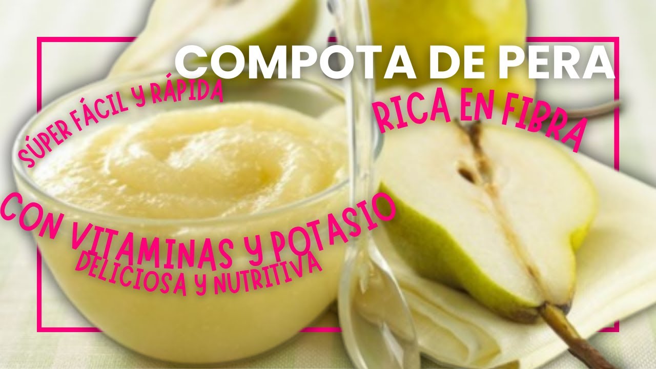 COMPOTA DE PERA para BEBÉS [Fácil, Rápida y Deliciosa] # ...