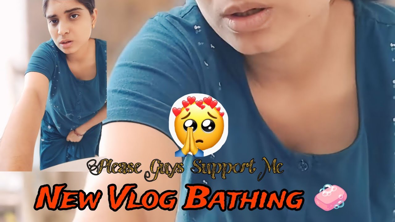 New Bathing Vlog |Please Guys Support Me| - YouTube