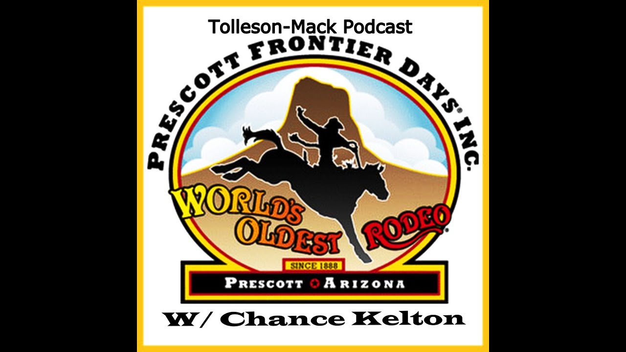 Chance Kelton at Prescott's World's Oldest Rodeo | Tolleson-Mack ...