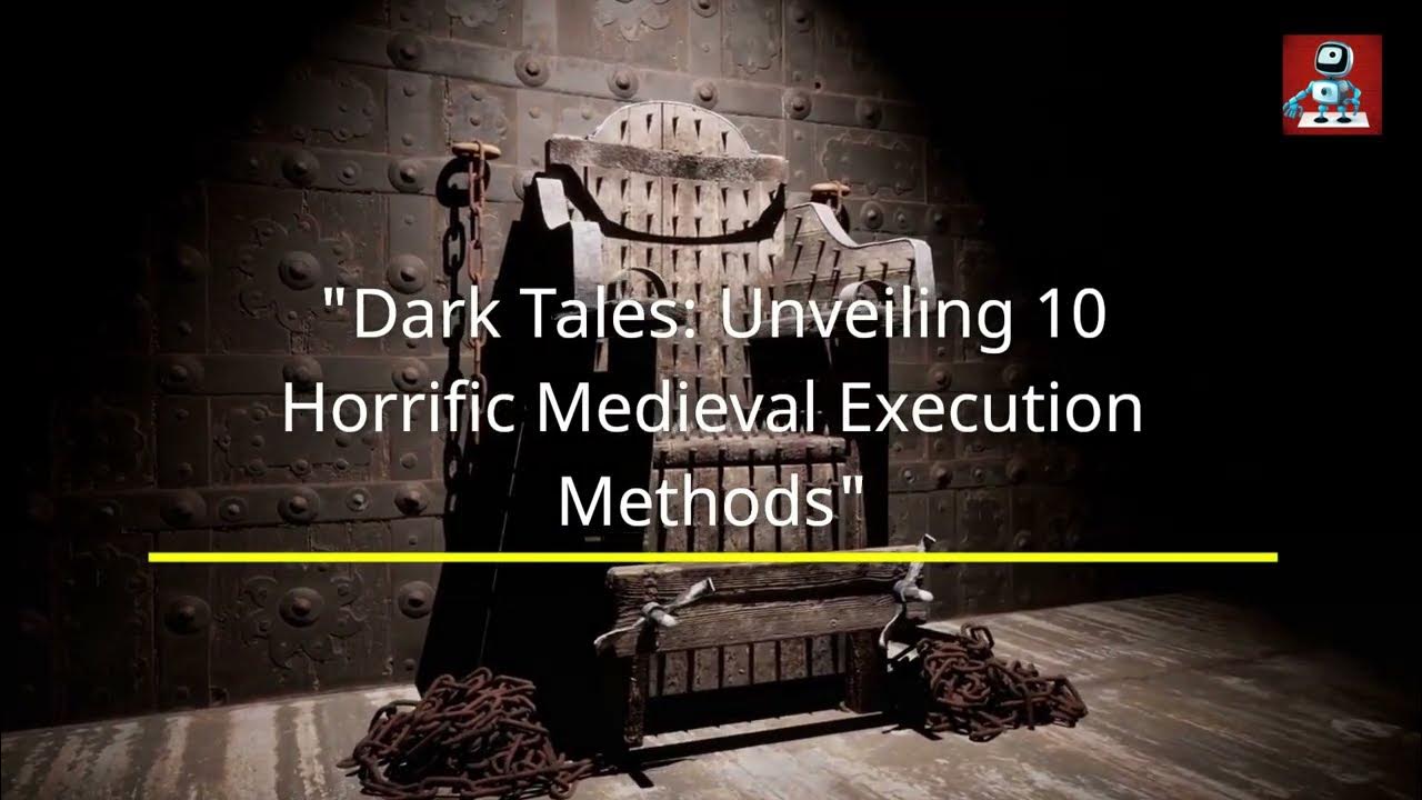 Dark Tales Unveiling 10 Horrific Medieval Execution Methods - YouTube