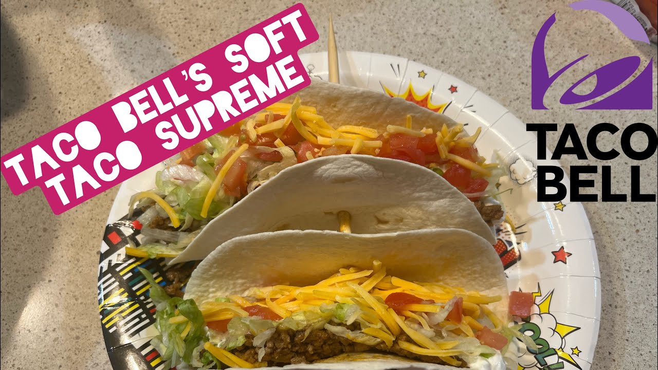 Taco Bell's Soft Taco Supreme (Episode 727) - YouTube