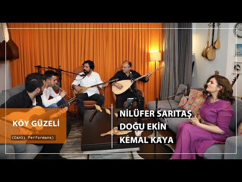 Nilüfer Sarıtaş & Doğu Ekin & Kemal Kaya - Köy Güzeli (Akustik)