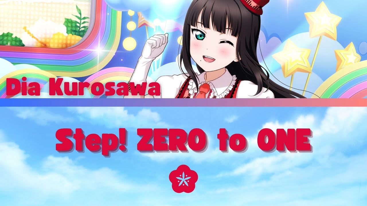 Step! ZERO to ONE- Dia Kurosawa Solo- (ROM/ENG/KAN) [LYRICS + COLOR CODED] Love Live! - YouTube