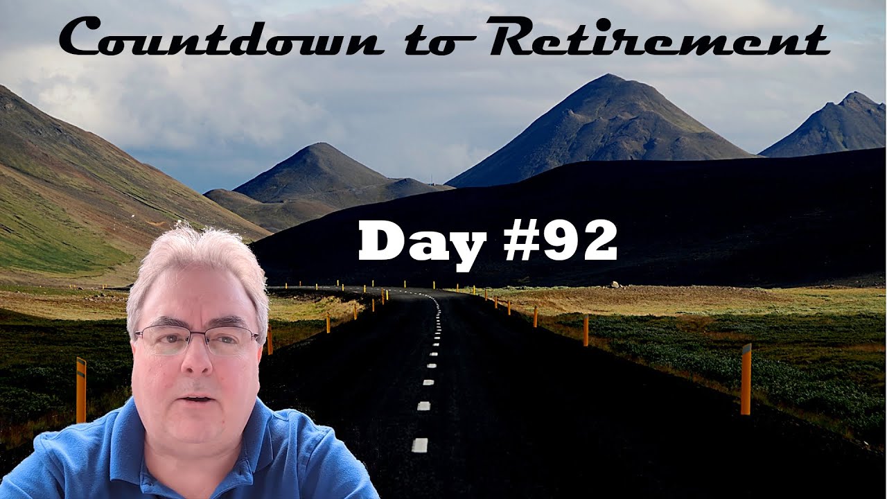 Countdown To #retirement - Day 92 - YouTube