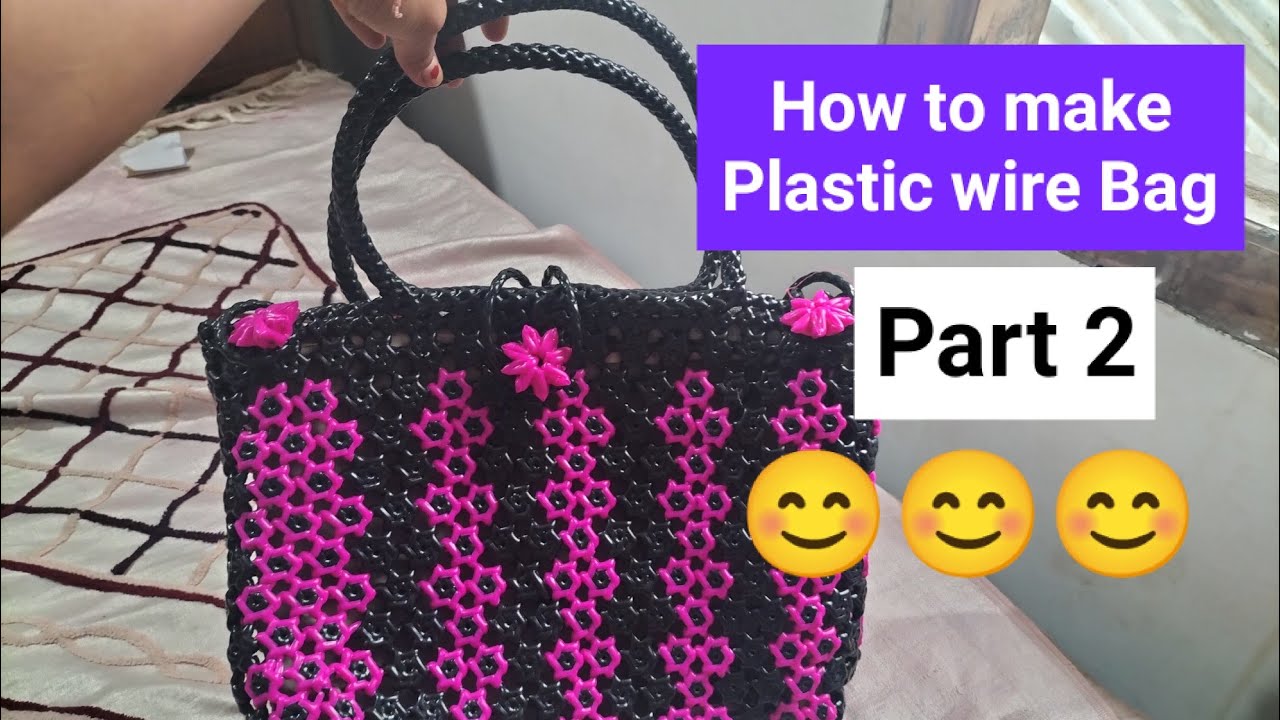 How to make Plastic wire bag( part 2)// plastic wire bag new design ...
