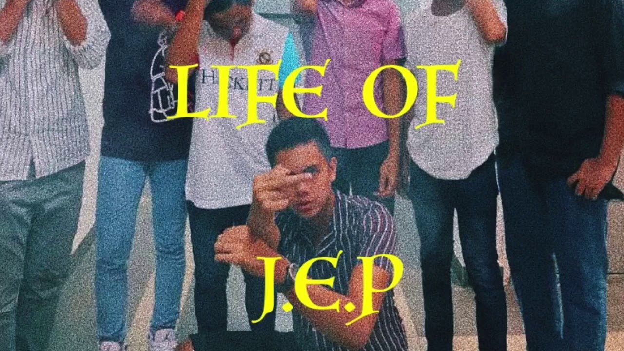 LIFE OF J.E.P - Jep (Official Lyric Video) - YouTube