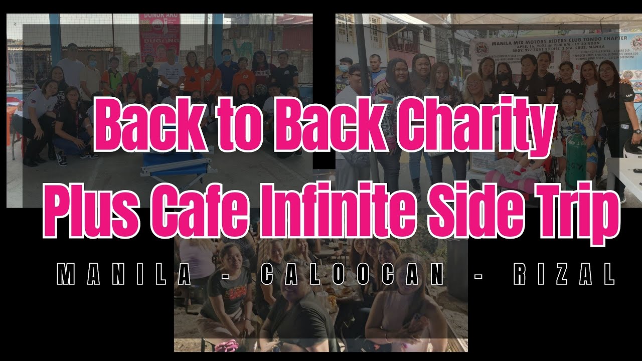 Back to Back Charity Plus Cafe Infinite Side Trip with Hotchicks Manila ...