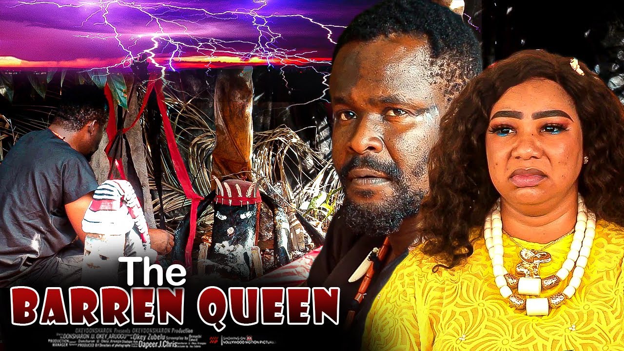 The Barren Queen - Nigerian Movie - YouTube