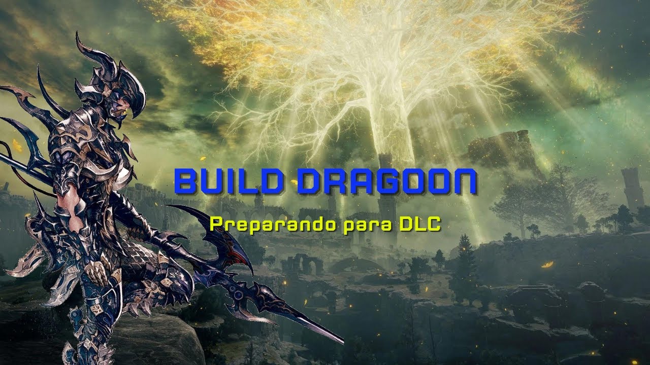 Build Dragoon, preparando pra DLC shadow of the erdtree! #eldenring ...