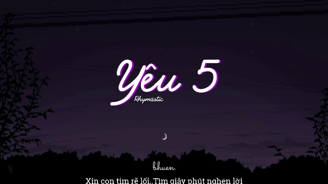 Yêu 5 - Rhymastic |Lyrics| - YouTube