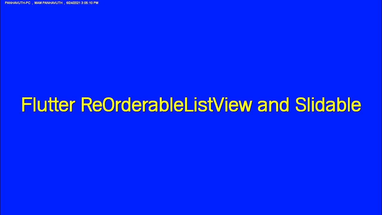 Flutter ReorderableListView and Slidable Part2 - YouTube