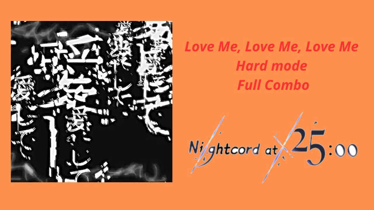 Love Me, Love Me, Love Me Hard mode Full Combo - YouTube
