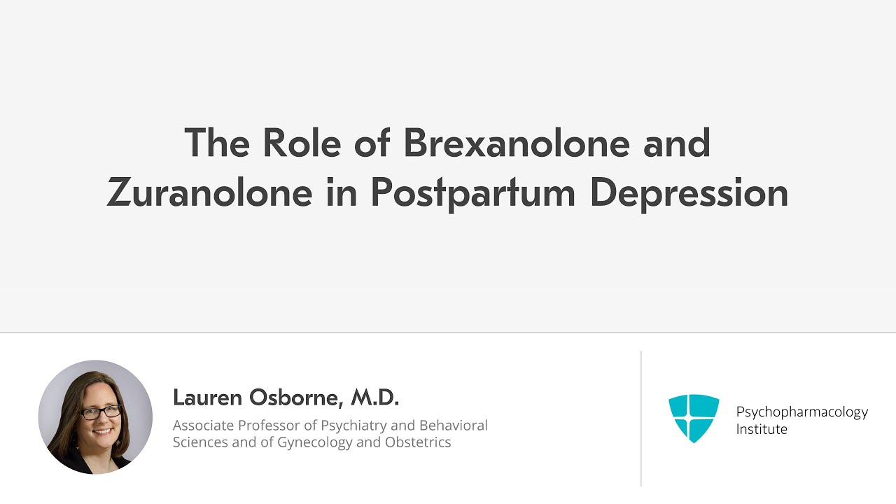 The Role of Brexanolone and Zuranolone in Postpartum Depression - YouTube