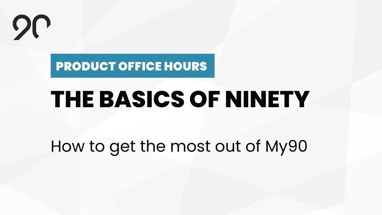 Using My90 to Know What Needs to Get Done - YouTube