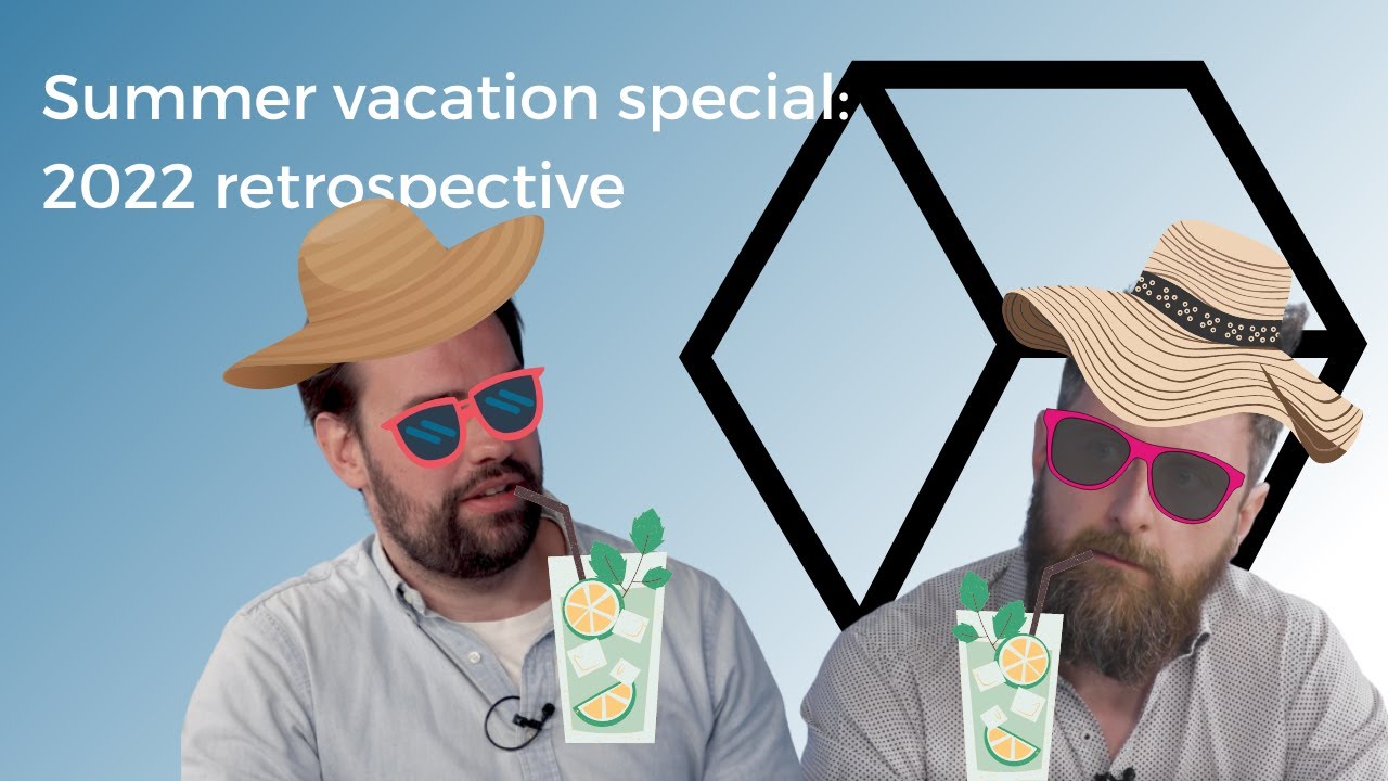Summer vacation special: 2022 retrospective - YouTube